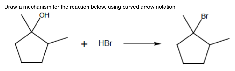 Solved Draw a mechanism for the reaction below, using curved | Chegg.com