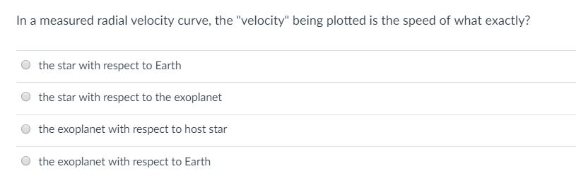Solved In a measured radial velocity curve, the "velocity" | Chegg.com