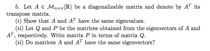 Solved 5. Let A € Mnxn(R) be a diagonalizable matrix and | Chegg.com