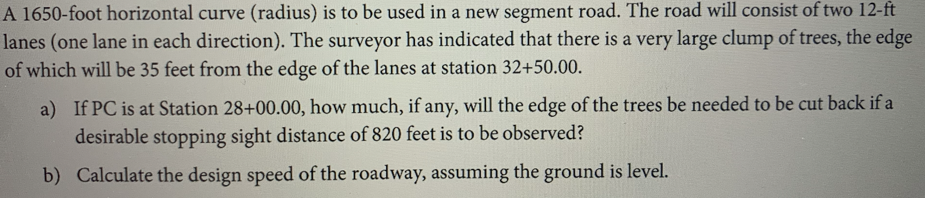 Solved A 1650-foot horizontal curve (radius) is to be used | Chegg.com