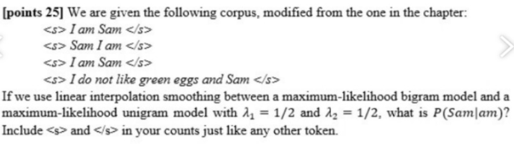 Solved (points 25] We are given the following corpus, | Chegg.com