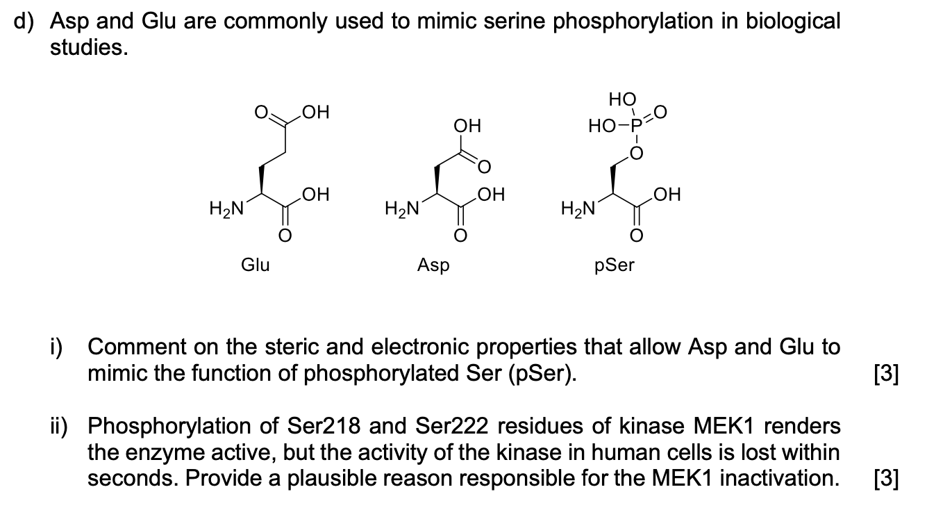 Solved d) Asp and Glu are commonly used to mimic serine | Chegg.com