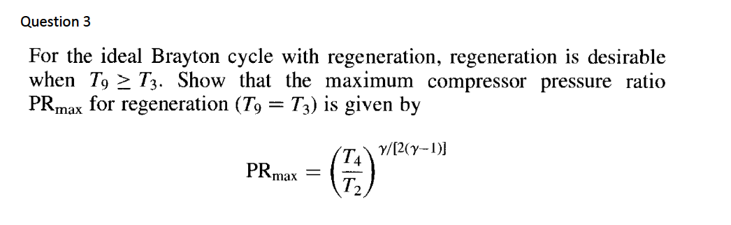 Solved Question 3 For the ideal Brayton cycle with | Chegg.com