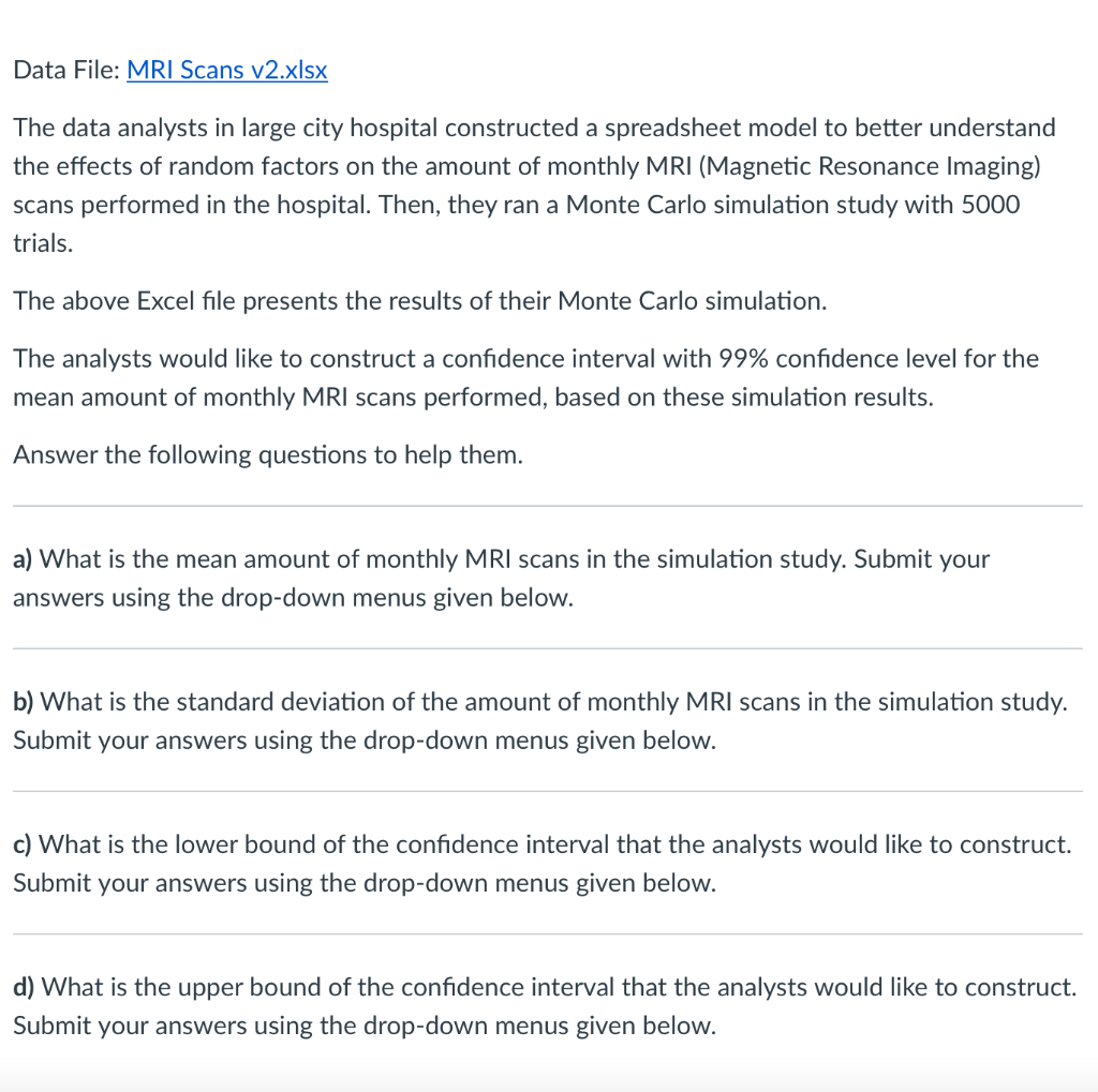 Solved Data File: MRI Scans v2.xlsx The data analysts in | Chegg.com