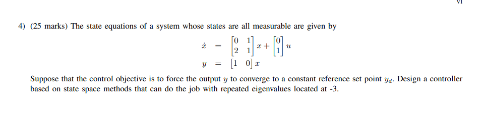 4) (25 marks) The state equations of a system whose | Chegg.com