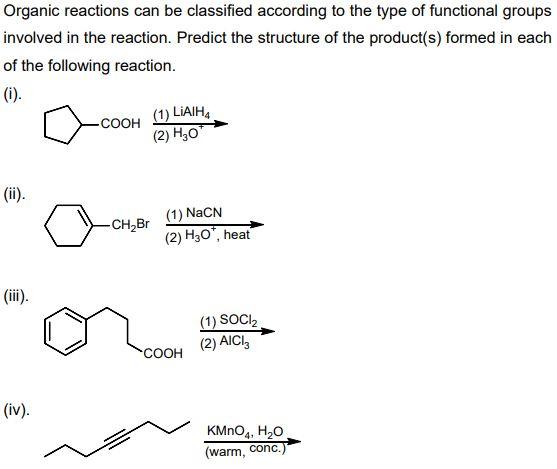 Solved Organic reactions can be classified according to the | Chegg.com