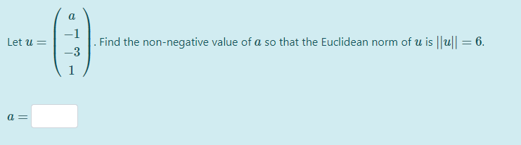Solved Let u= -1 -3 Find the non-negative value of a so that | Chegg.com