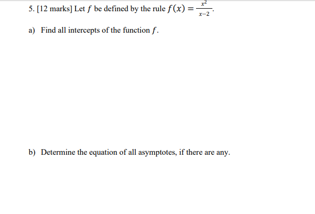 Solved 5. [12 marks] Let f be defined by the rule f(x) = . | Chegg.com