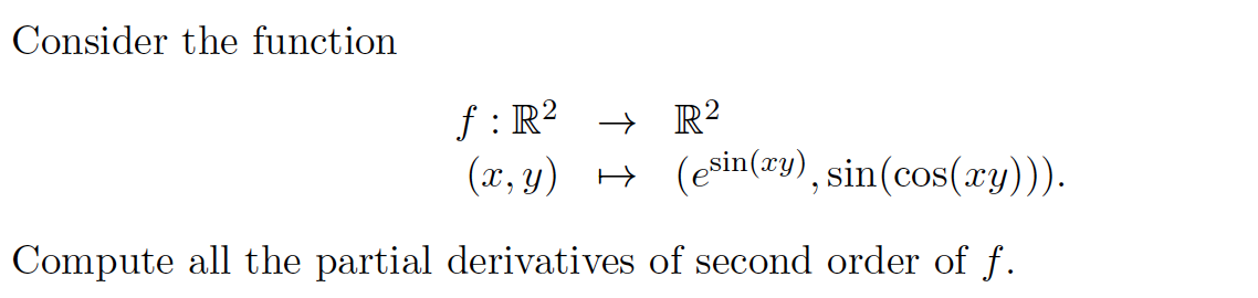 Solved Consider the function f:R2 + R2 (x,y) Ħ (esin(xy), | Chegg.com