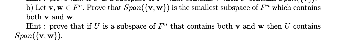 Solved b) Let v, wEFn. Prove that Span({v, w}) is the | Chegg.com