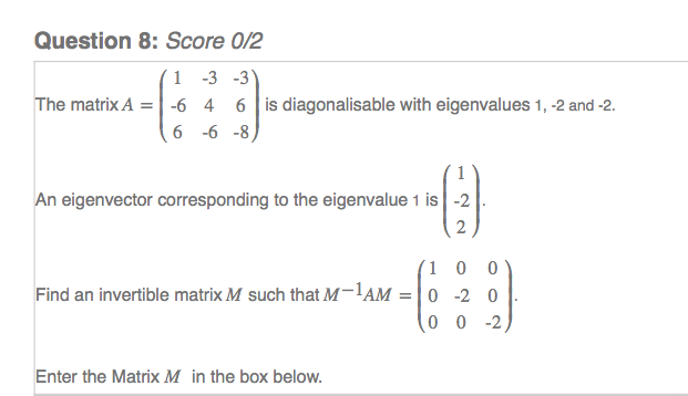 Solved Question 8 Score 02 1 3 3 4 6 6 8 The Matrix A 