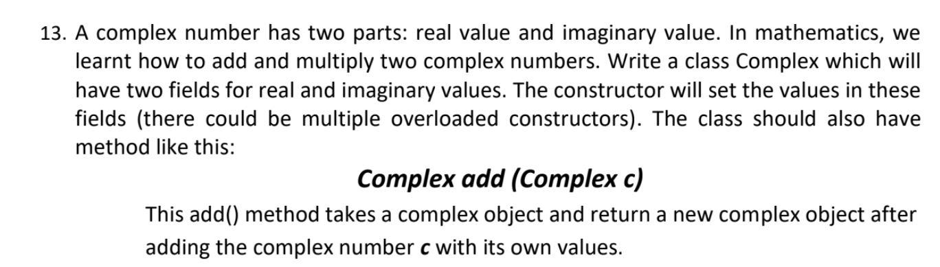 Solved 13. A complex number has two parts: real value and | Chegg.com