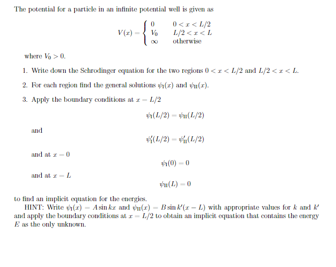 Solved The potential for a particle in an infinite potential | Chegg.com