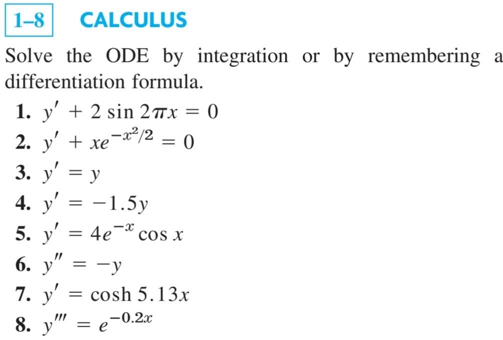 Solved 1-8 CALCULUS Solve the ODE by integration or by | Chegg.com