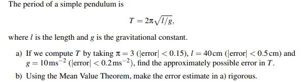 The period of a simple pendulum is T=2πl/g, where l | Chegg.com
