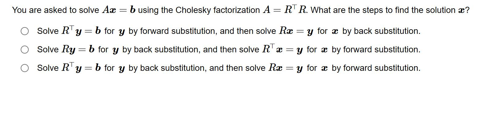 Solved You are asked to solve Ax b using the Cholesky | Chegg.com