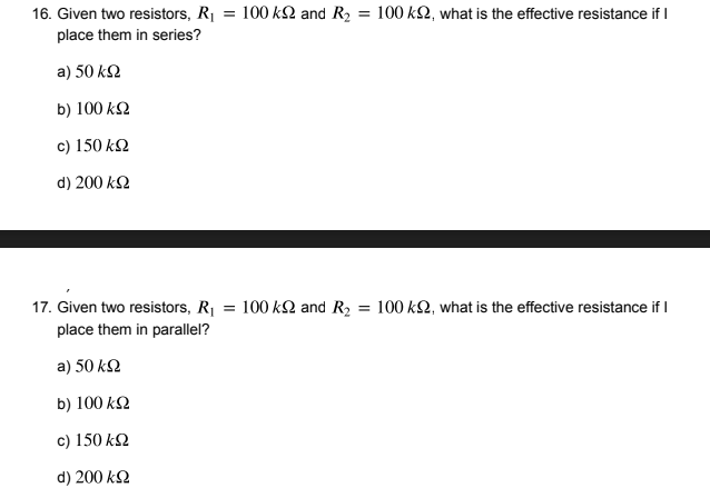 Solved 16. Given two resistors, R1 = 100 k22 and R2 = 100k2, | Chegg.com