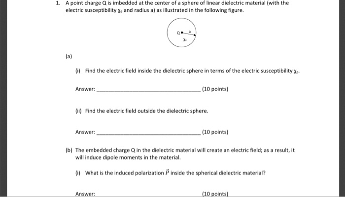 Solved 1. A point charge Q is imbedded at the center of a | Chegg.com