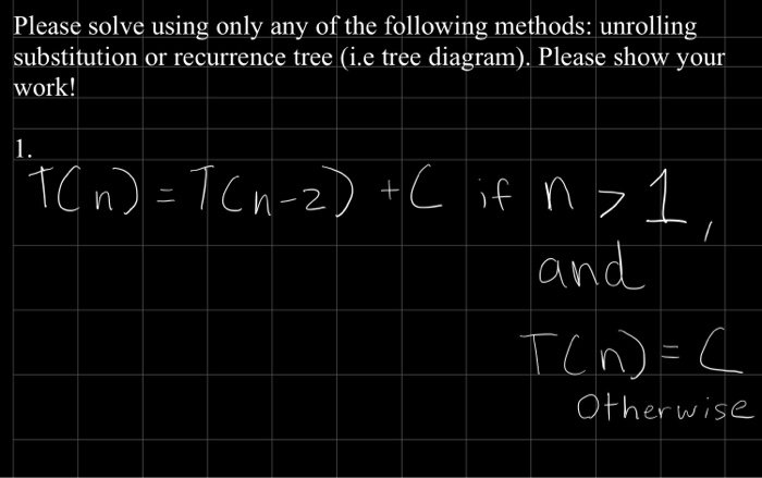 Solved Please solve using only any of the following methods: | Chegg.com