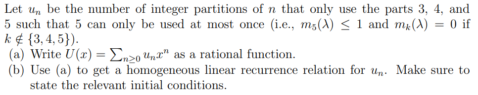 Solved Let un be the number of integer partitions of n that | Chegg.com