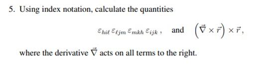 Solved 5. Using index notation, calculate the quantities | Chegg.com