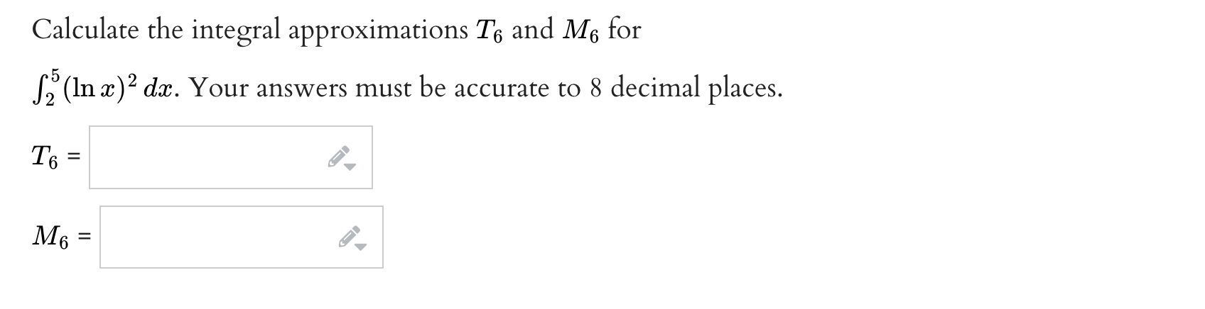 Solved Calculate the integral approximation T6 and M6 for | Chegg.com
