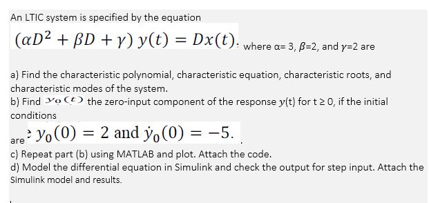 Solved An LTIC system is specified by the equation | Chegg.com