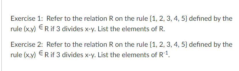 Solved Exercise 1: Refer to the relation R on the rule {1, | Chegg.com