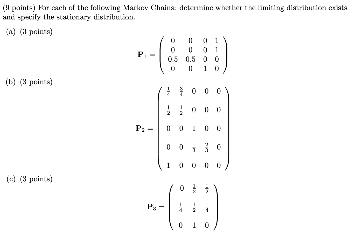 Solved 1 (9 points) For each of the following Markov Chains: | Chegg.com