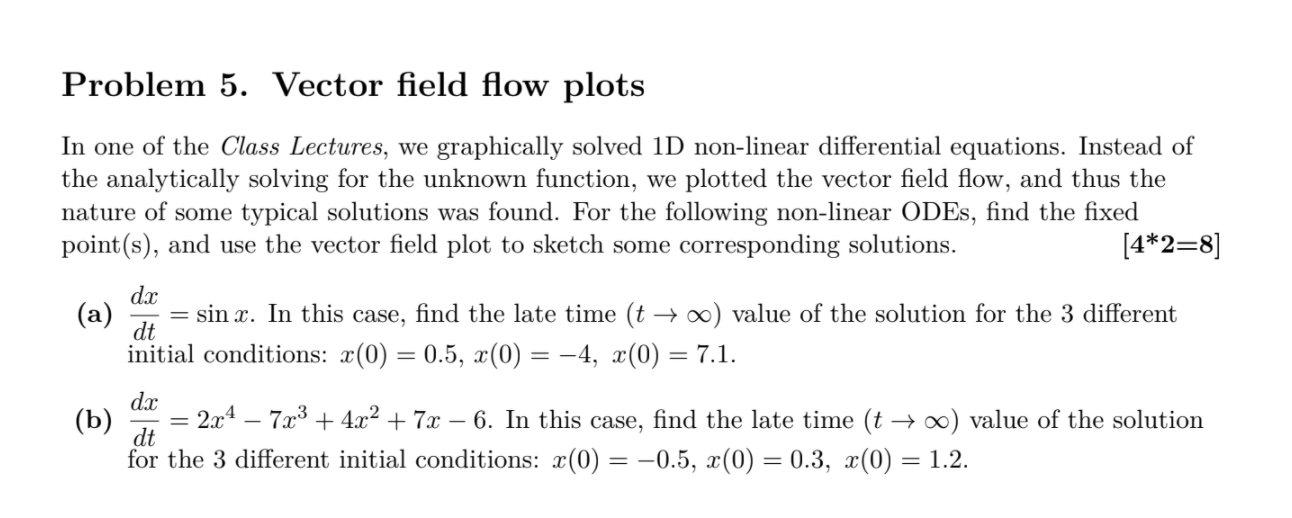 Solved Problem 5. Vector field flow plots In one of the | Chegg.com