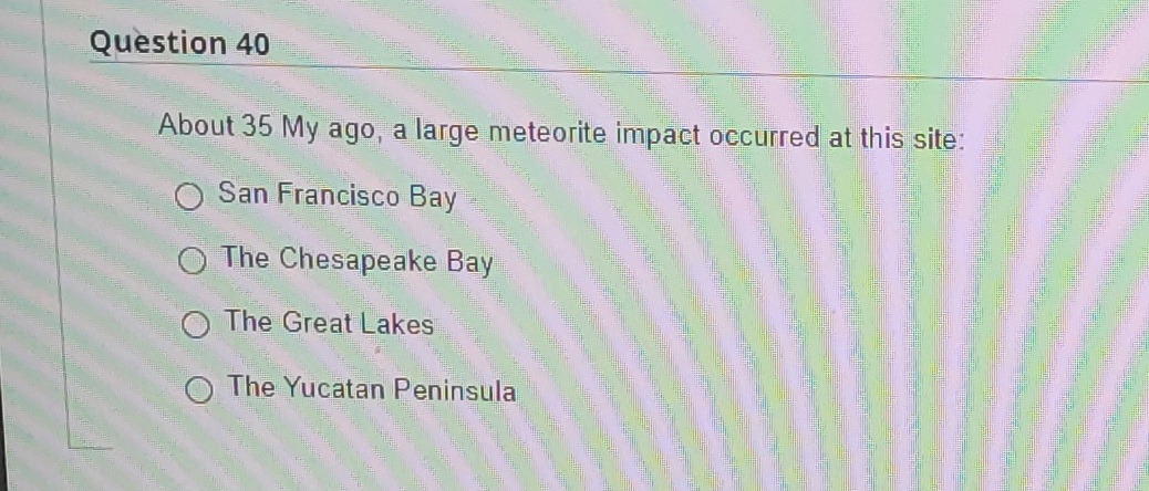 Solved About 35My ago, a large meteorite impact occurred at | Chegg.com