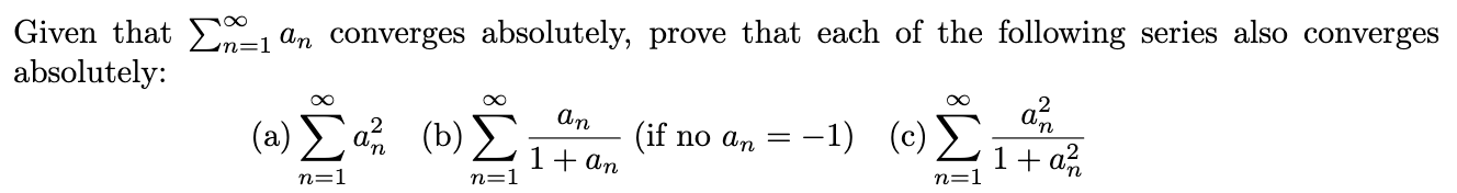 Solved η- Given that 2n=1 An converges absolutely, prove | Chegg.com