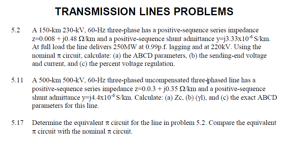 Solved TRANSMISSION LINES PROBLEMS 5.2 A 150-km 230-KV, | Chegg.com