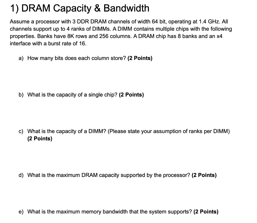 1) DRAM Capacity & Bandwidth Assume a processor with | Chegg.com