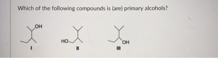 Solved Which of the following compounds is (are) primary | Chegg.com