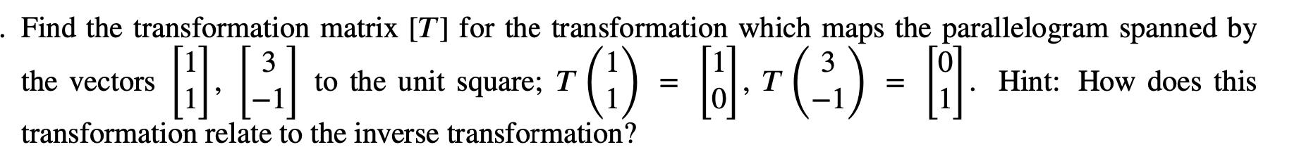 Solved . Find the transformation matrix [T] for the | Chegg.com