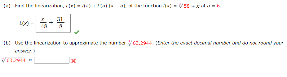 Solved (a) Find the linearization, L(x)=f(a)+f′(a)(x−a), of | Chegg.com