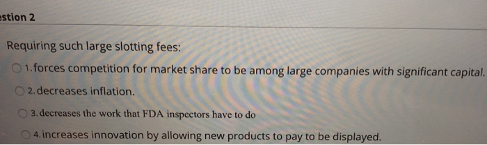 Solved stion 2 Requiring such large slotting fees: O | Chegg.com