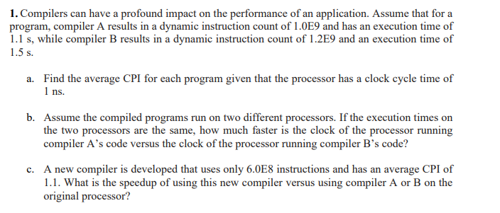 Solved Compilers can have a profound impact on the | Chegg.com