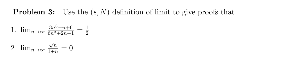 Solved Problem 3: Use the (ϵ,N) definition of limit to give | Chegg.com
