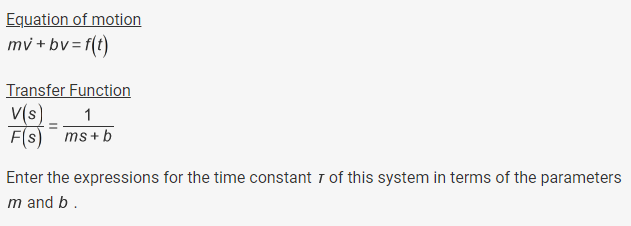 Solved Equation of motion mv + bv=f(t) Transfer Function | Chegg.com