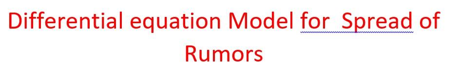 Solved Differential equation Model for Spread of Rumors | Chegg.com