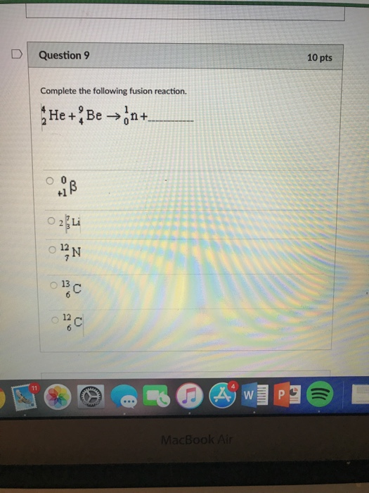 Solved D Question 9 10 pts Complete the following fusion | Chegg.com