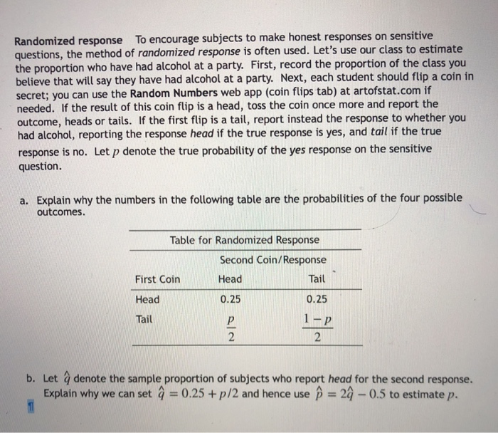 Solved Randomized response To encourage subjects to make | Chegg.com