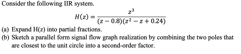 Solved = Consider the following IIR system. 23 H(2) (2 – | Chegg.com
