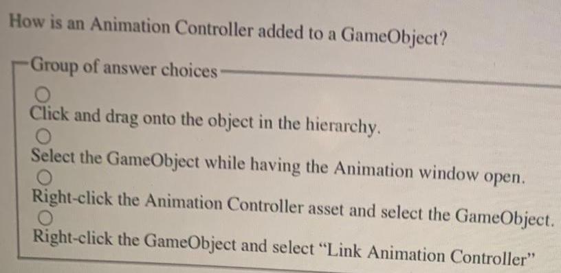 Solved How is an Animation Controller added to a GameObject? | Chegg.com