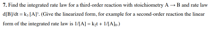 Solved 7. Find the integrated rate law for a third-order | Chegg.com