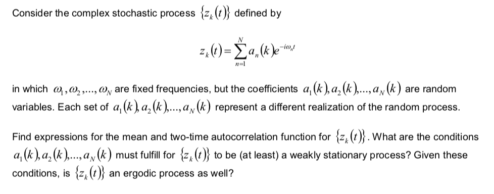 Consider the complex stochastic process {zk (t)) | Chegg.com