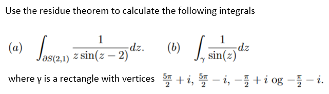 Solved Use the residue theorem to calculate the following | Chegg.com