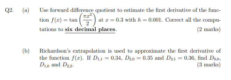 Solved Q2. (a) Use forward difference quotient to estimate | Chegg.com